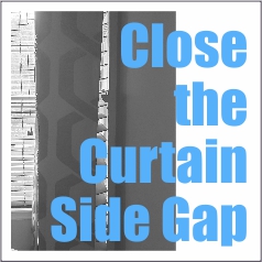 How to Close the Curtain Side Gap